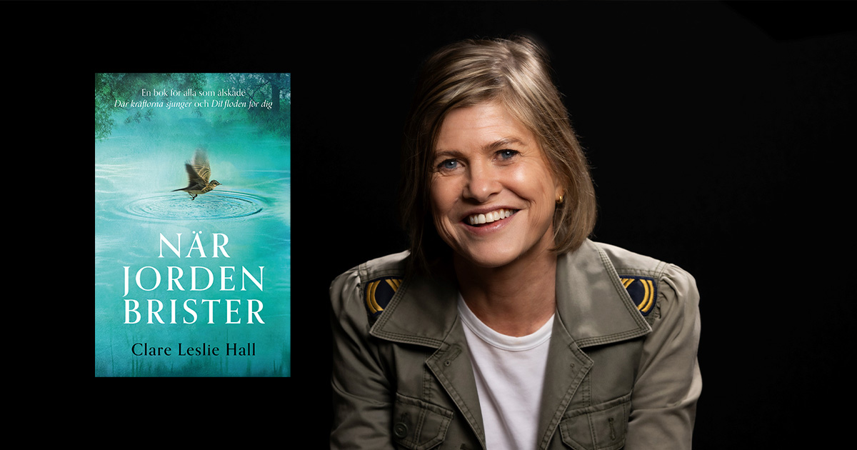 Clare Leslie Hall: "Jag grät när jag skrev slutet" | Månadens Bok